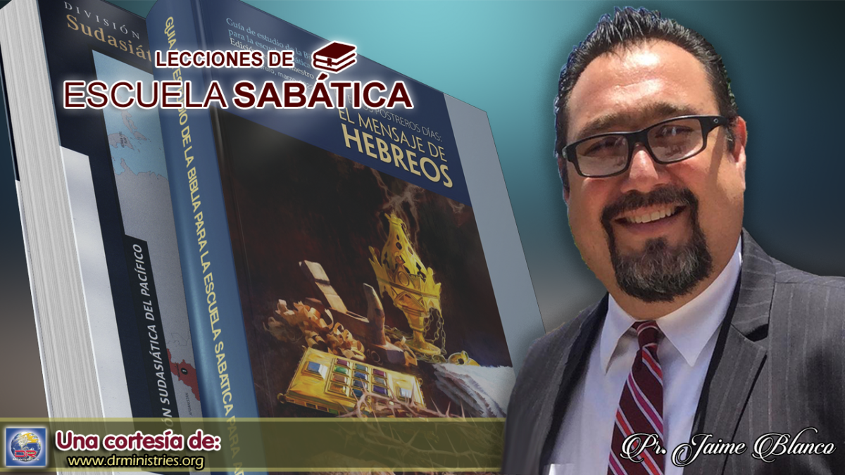 Escuela Sabática – 21 Marzo 2022 – DRMinistries